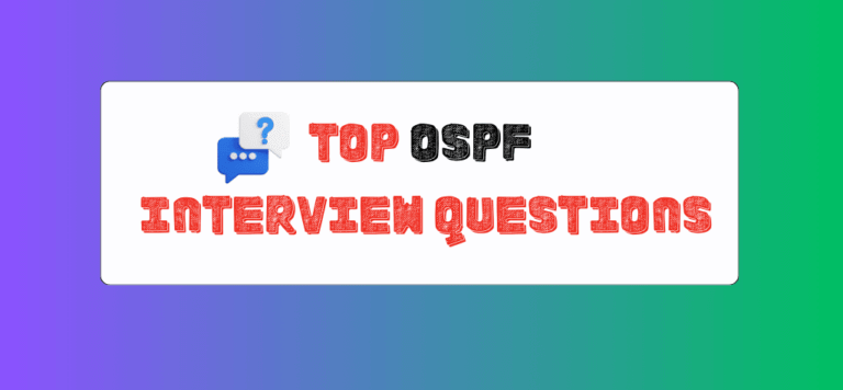 100+ Top OSPF Interview Questions & Answers